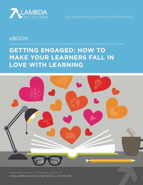 Getting Engaged: How To Make Your Learners Fall in Love with Learning