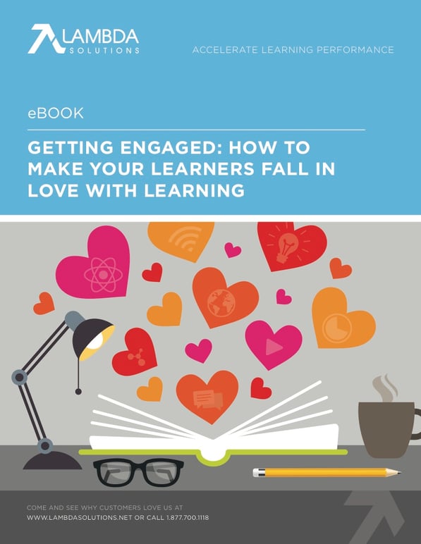 Getting Engaged: How To Make Your Learners Fall in Love with Learning